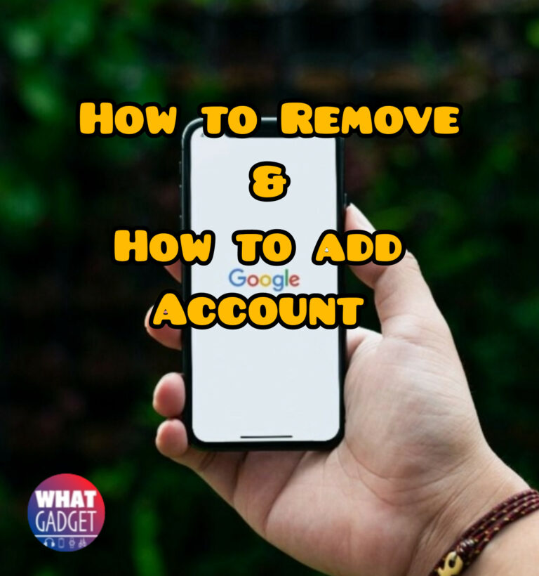 How to Add or Remove a Google Account on Android - What Gadget